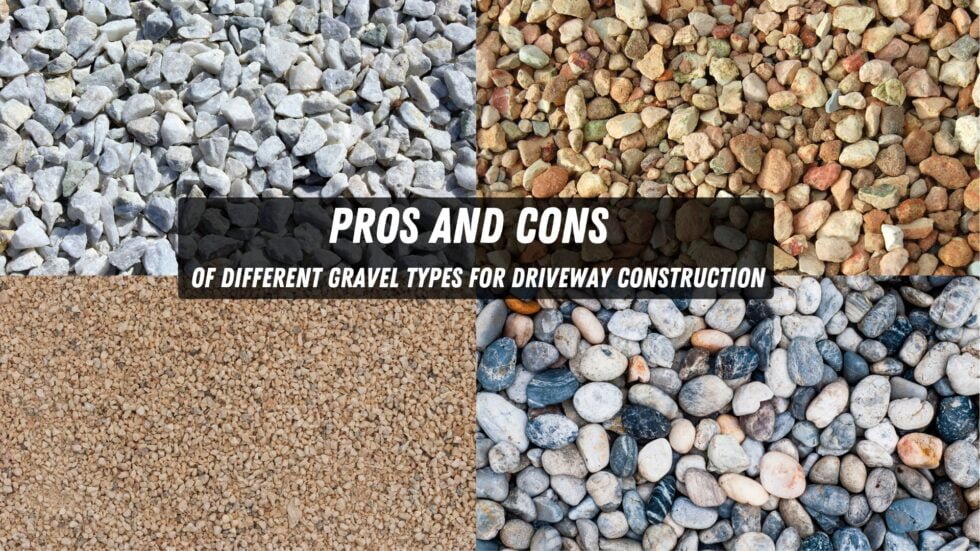 Pros And Cons Of Different Gravel Types For Driveways
